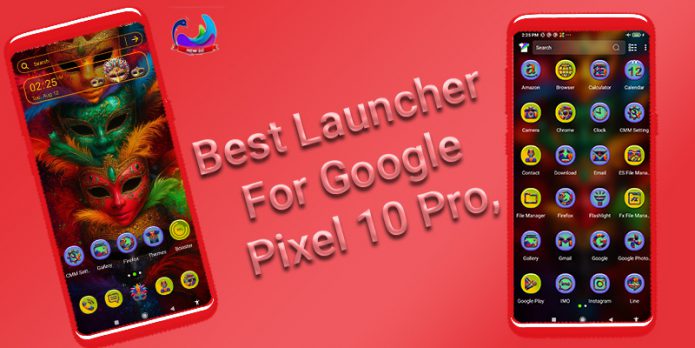 Best Launcher For Google Pixel 10 Pro - Top To Find